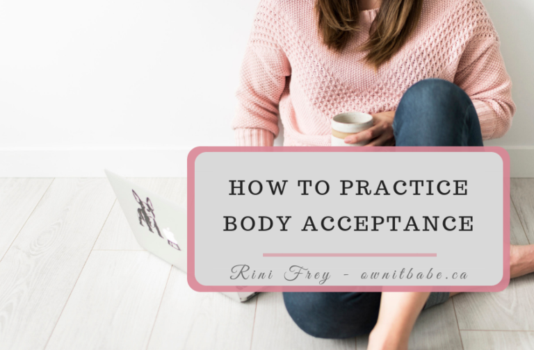 How to practice Body Acceptance | Own It Babe
